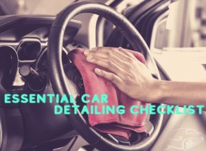 Maximize Your Car's Value: Comprehensive Car Detailing Checklist