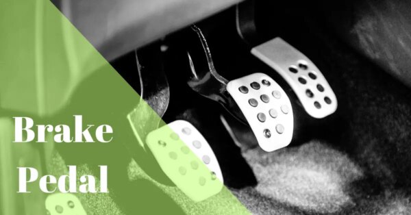 Brake Pedal: Ensuring Safe and Efficient Braking